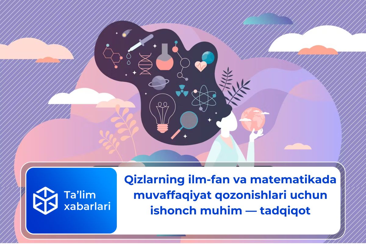 Qizlarning ilm-fan va matematikada muvaffaqiyat qozonishlari uchun ...