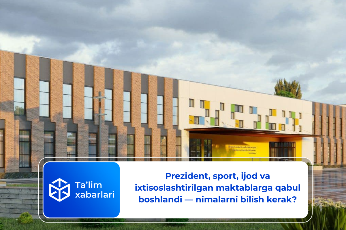 Prezident, sport, ijod va ixtisoslashtirilgan maktablarga hujjatlar ...