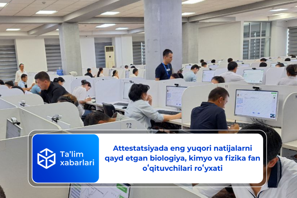 Attestatsiyada eng yuqori natijalarni qayd etgan biologiya, kimyo va ...
