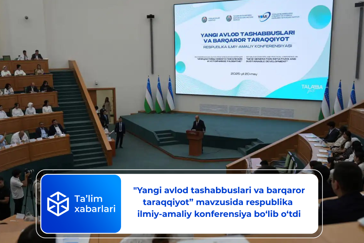 "Yangi avlod tashabbuslari va barqaror taraqqiyot” mavzusida respublika ...