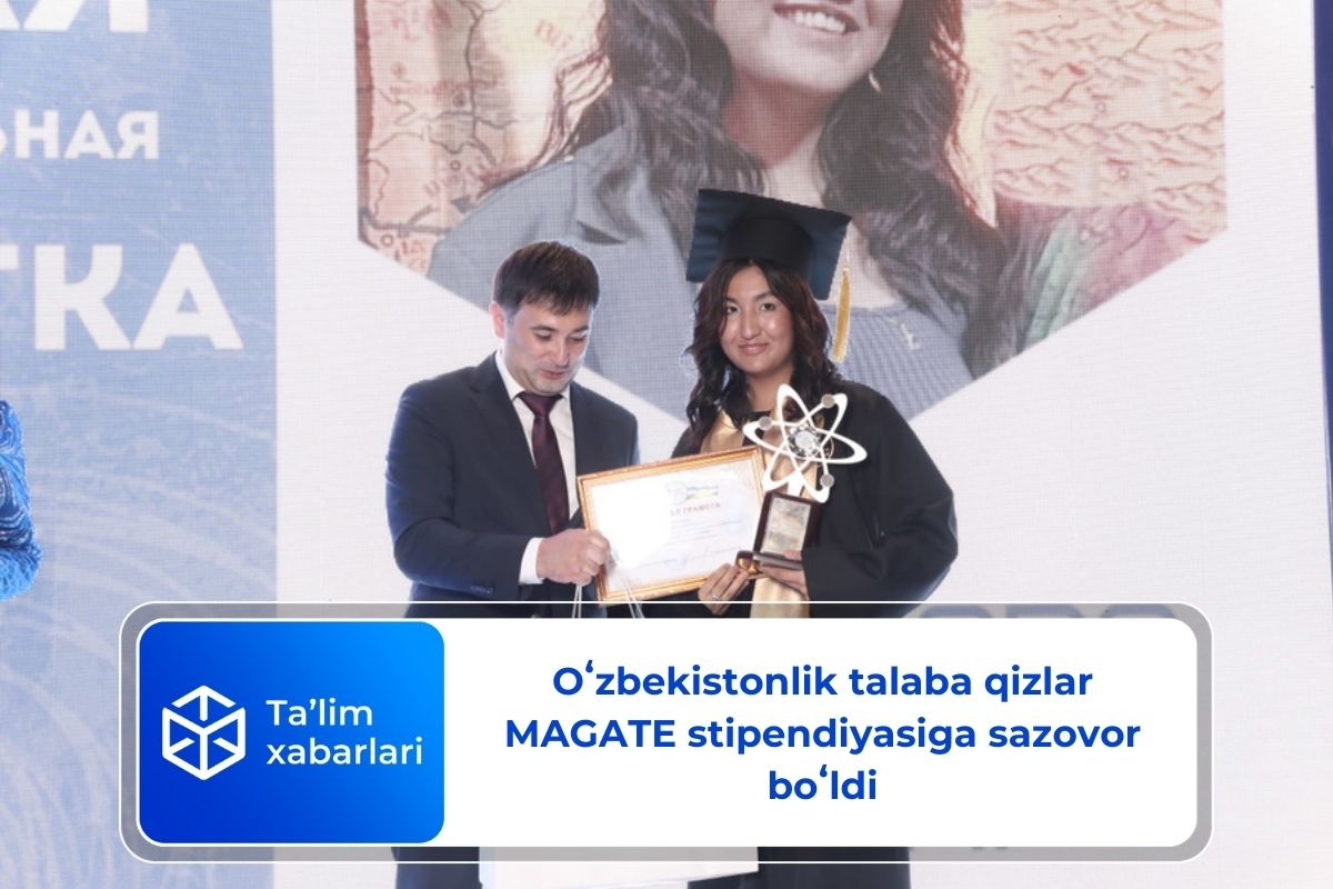 Oʻzbekistonlik talaba qizlar MAGATE stipendiyasiga sazovor boʻldi - Ta ...