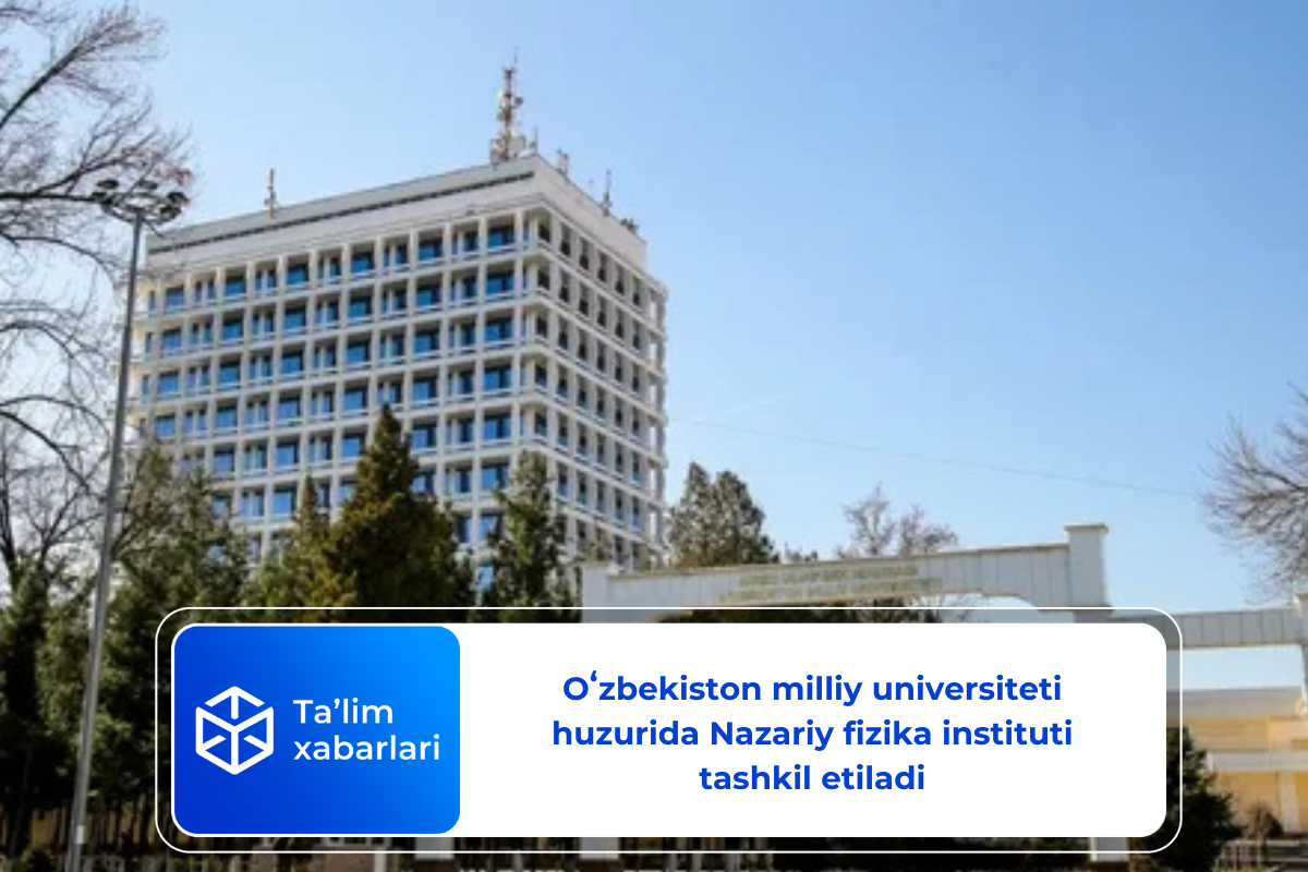 Oʻzbekiston milliy universiteti huzurida Nazariy fizika instituti ...