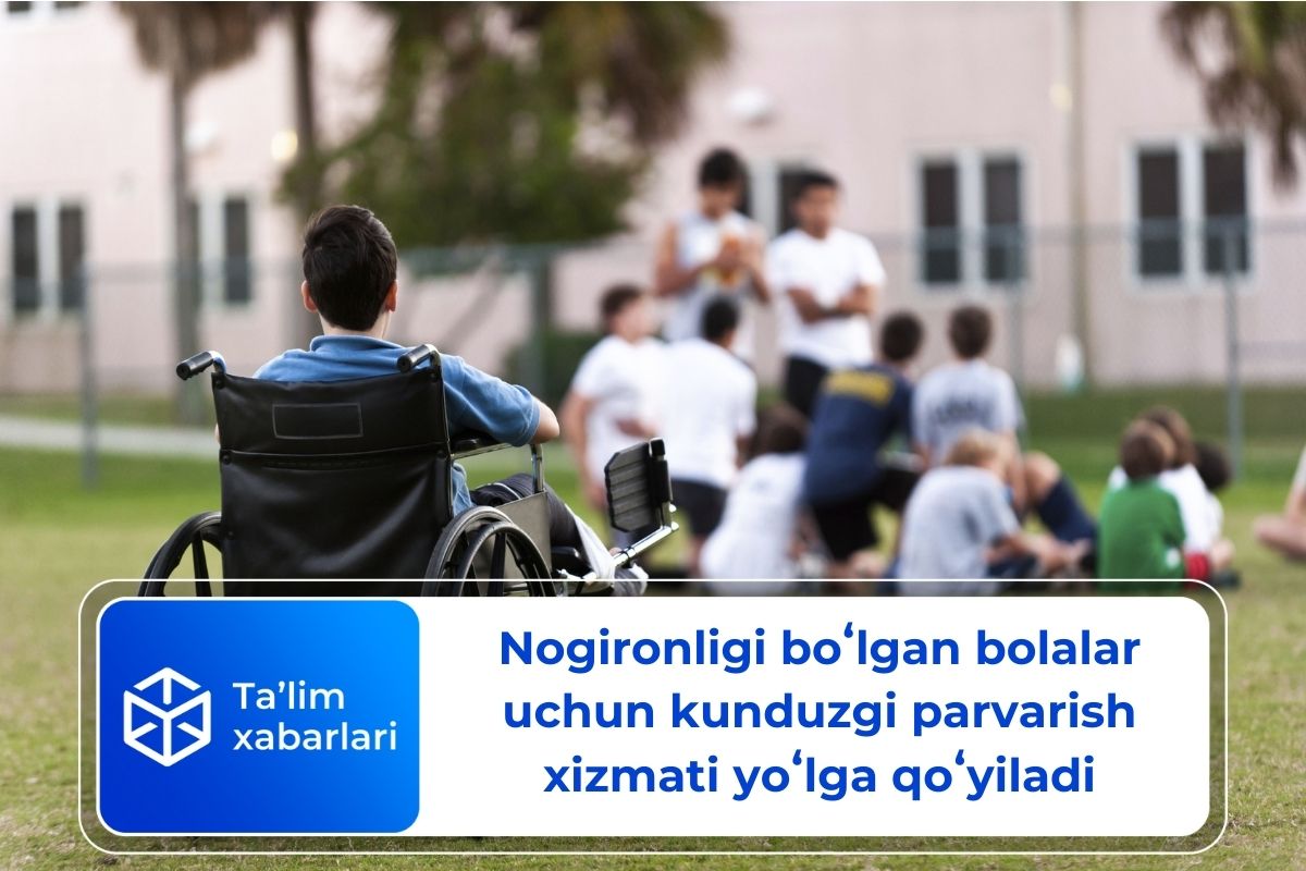 Nogironligi boʻlgan bolalar uchun kunduzgi parvarish xizmati yoʻlga ...