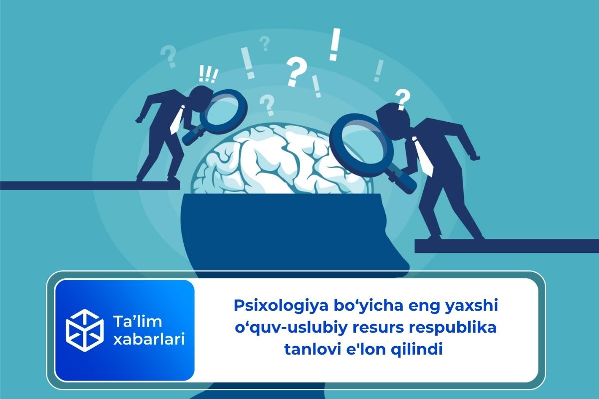 Psixologiya bo‘yicha eng yaxshi o‘quv-uslubiy resurs respublika tanlovi e'lon qilindi - Ta’lim ...
