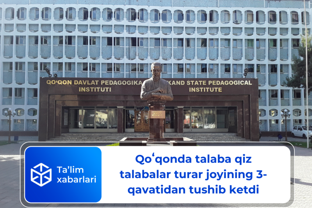 Qoʻqonda talaba qiz talabalar turar joyining 3-qavatidan tushib ketdi ...