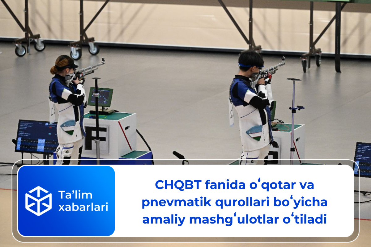 CHQBT fanida oʻqotar va pnevmatik qurollari boʻyicha amaliy ...