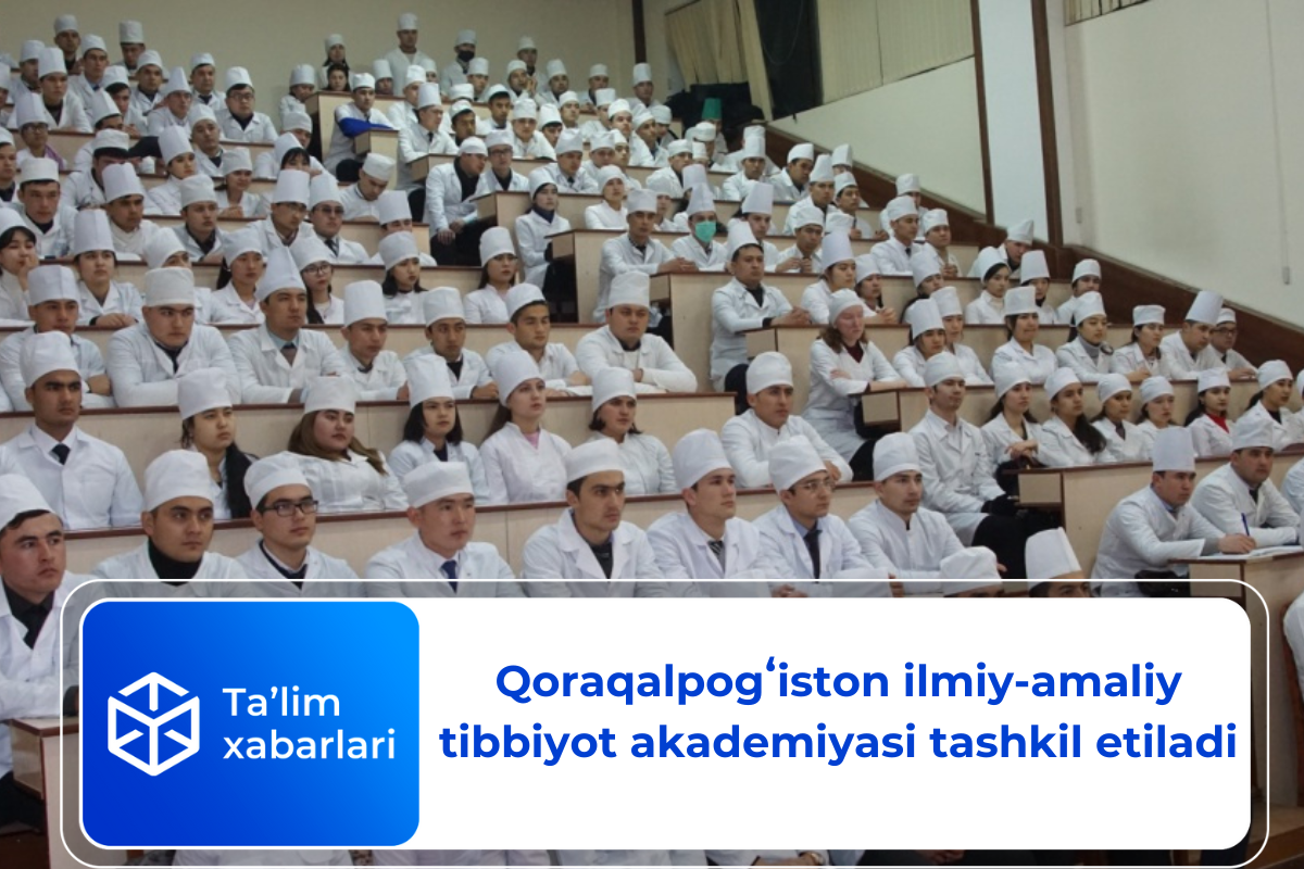 Qoraqalpogʻiston ilmiy-amaliy tibbiyot akademiyasi tashkil etiladi - Ta ...