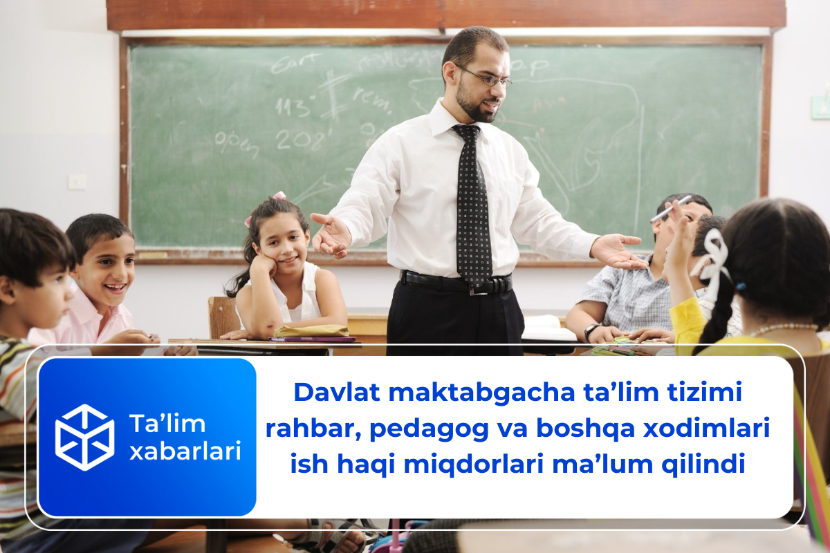 Davlat maktabgacha taʼlim tizimi rahbar, pedagog va boshqa xodimlari ...