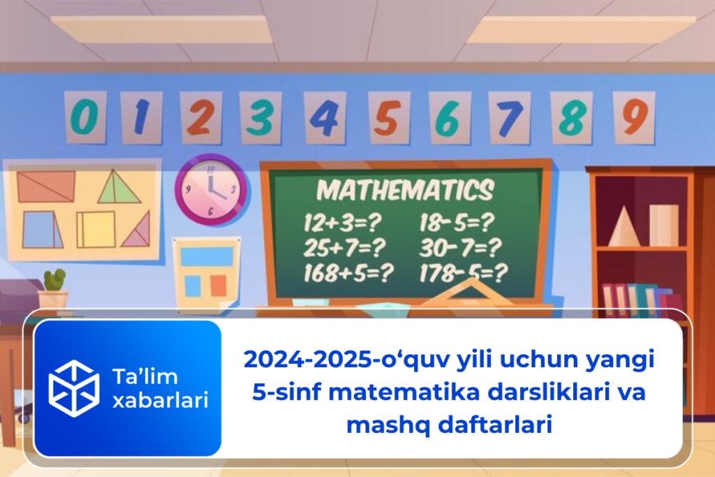 2024-2025-o‘quv yili uchun yangi 5-sinf matematika darsliklari va mashq daftarlari - Ta’lim ...