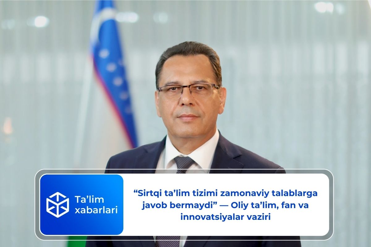 “Sirtqi ta’lim tizimi zamonaviy talablarga javob bermaydi” — Oliy ta’lim, fan va innovatsiyalar ...