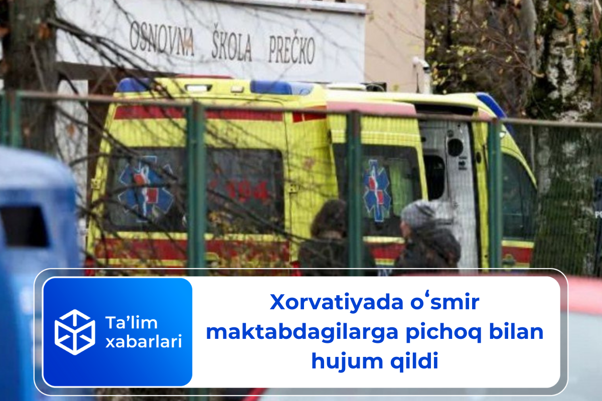 Xorvatiyada oʻsmir maktabdagilarga pichoq bilan hujum qildi - Ta’lim ...