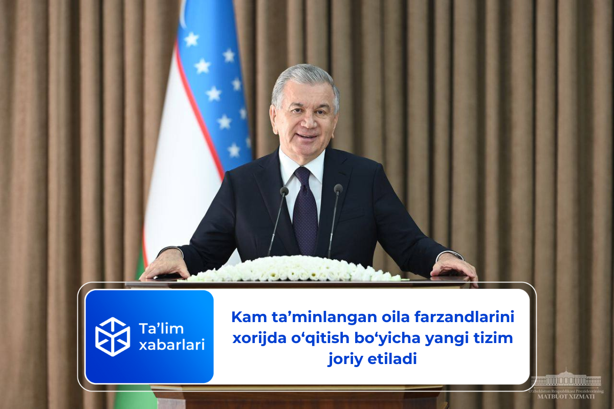 Kam ta’minlangan oila farzandlarini xorijda o‘qitish bo‘yicha yangi tizim joriy etiladi - Ta’lim ...